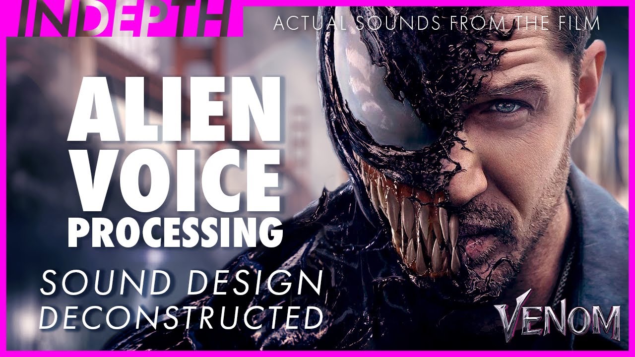 Venom's alien voice sound design explained by Will Files - YouTube