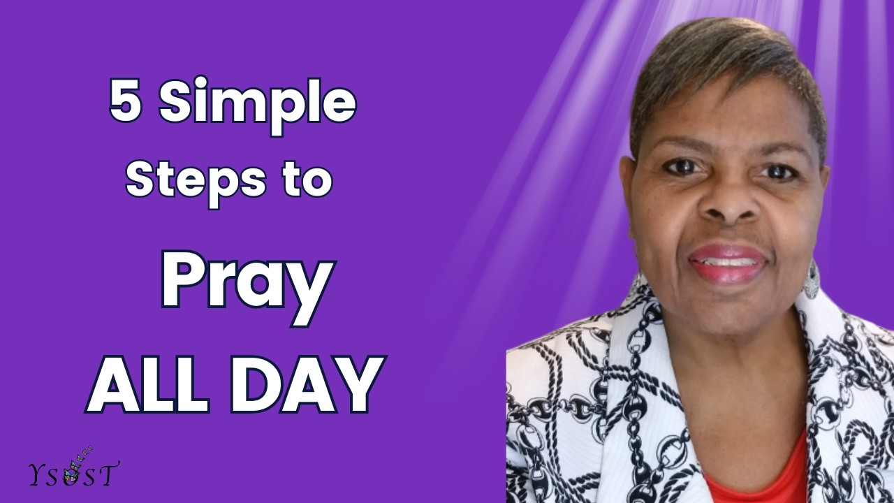 Praying ALL DAY Made EASY with These 5 Simple Steps - YouTube