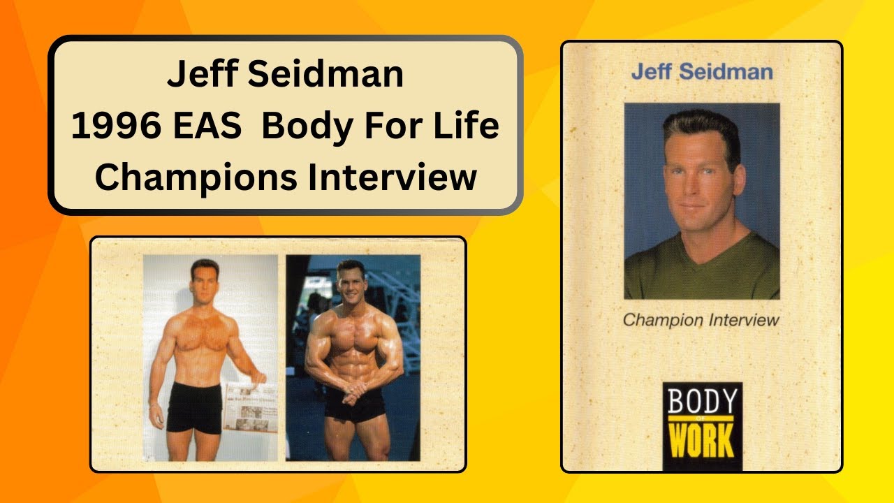 Rare Jeff Seidman 1997 Body for Life EAS interview. - YouTube