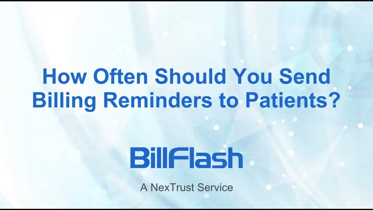 How Often Should You Send Billing Reminders to Patients? | BillFlash by ...