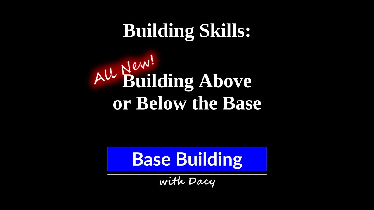 All New Building Above or Below the Base - YouTube