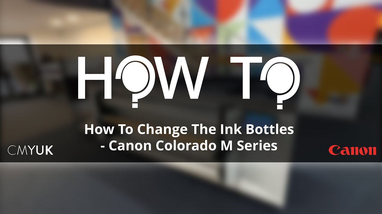 How To Change The Ink Bottles - Canon Colorado M Series - YouTube