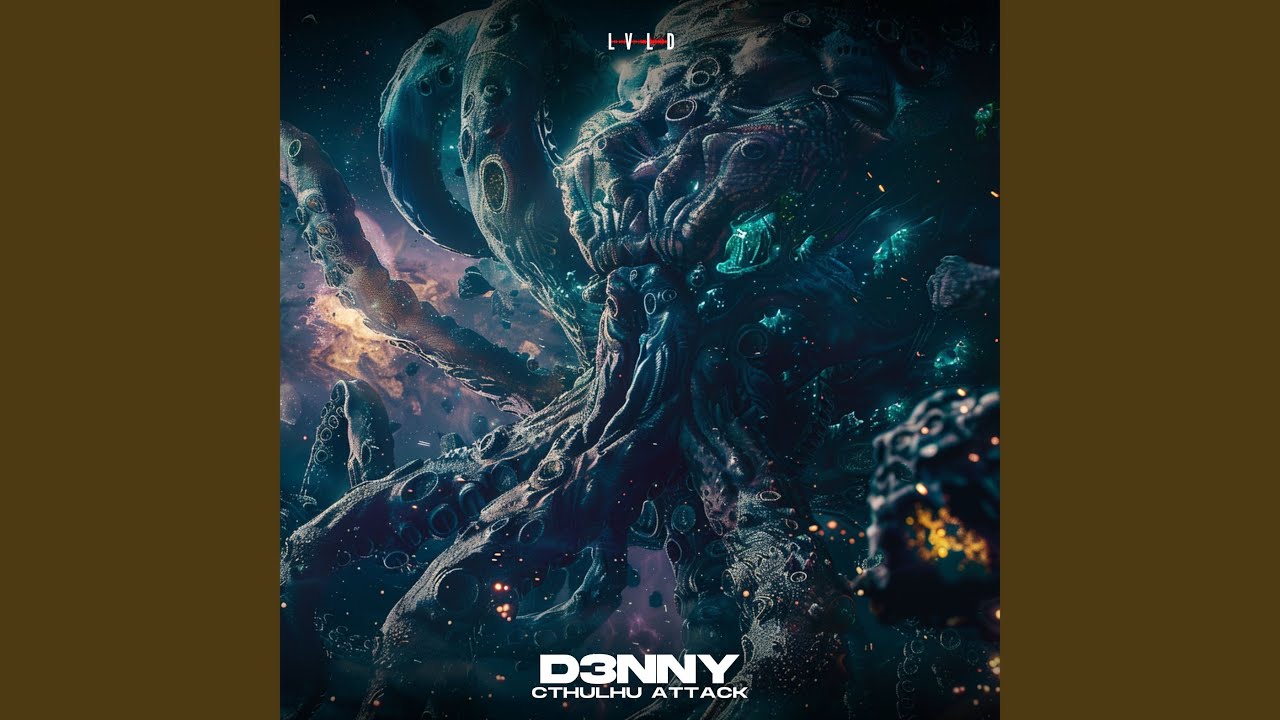 Cthulhu Attack - D3nny: Song Lyrics, Music Videos & Concerts