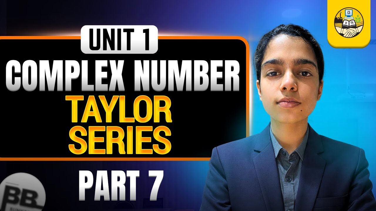 Taylor Series | Applied Maths 2 | Unit 1 Complex Analysis | Part 1.7 ...