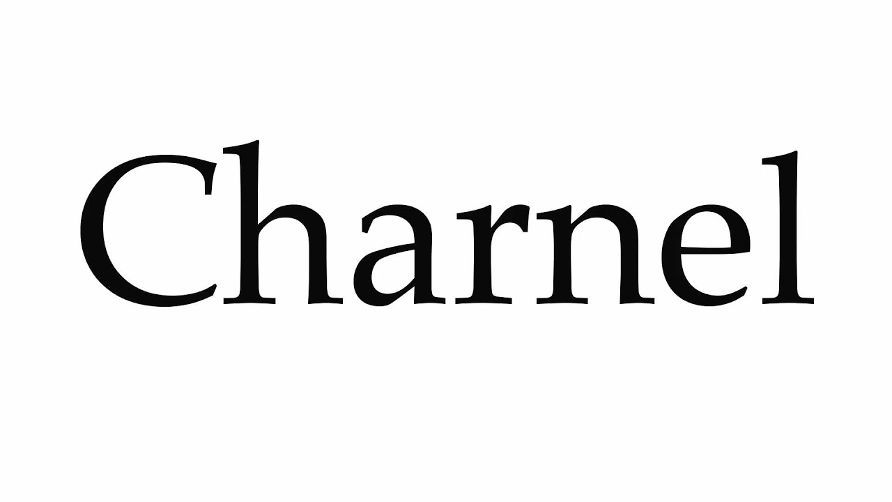 How to Pronounce Charnel - YouTube