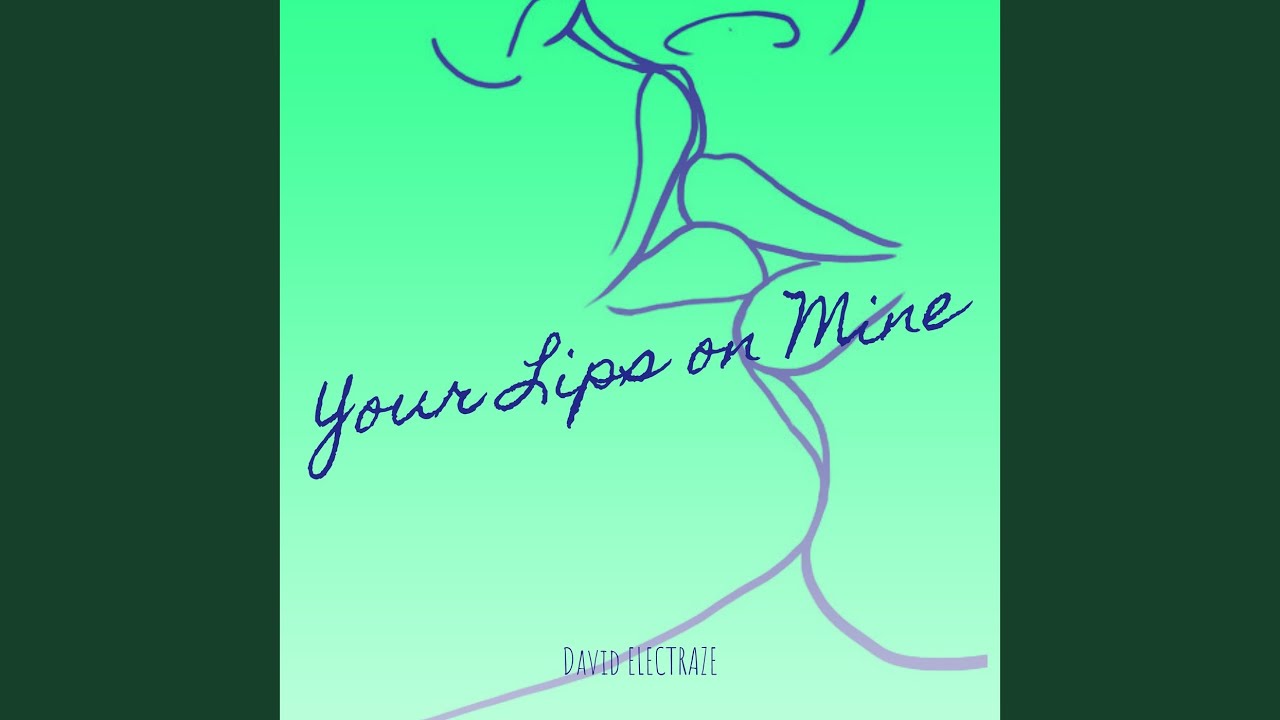 Your Lips on Mine - YouTube