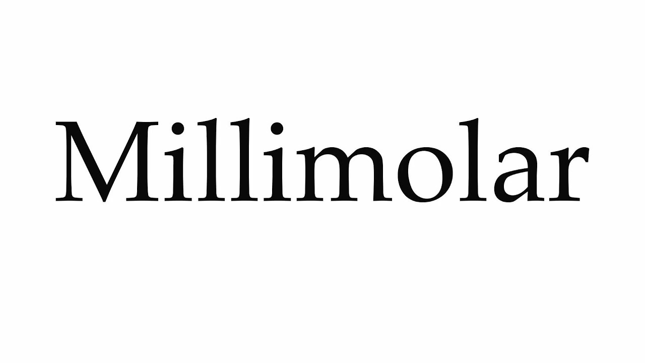 How To Pronounce Millimolar YouTube how-to-pronounce-millimolar-youtube