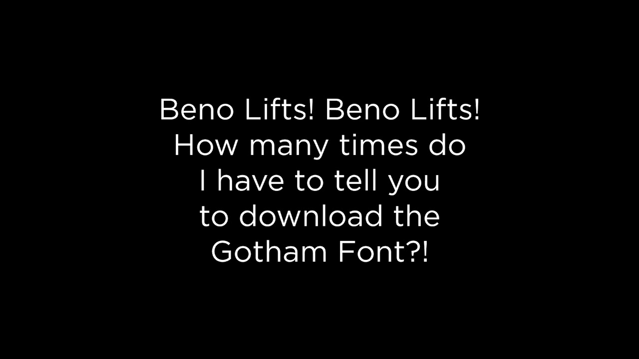 Beno Lifts, use the Gotham Font! version 4 - YouTube