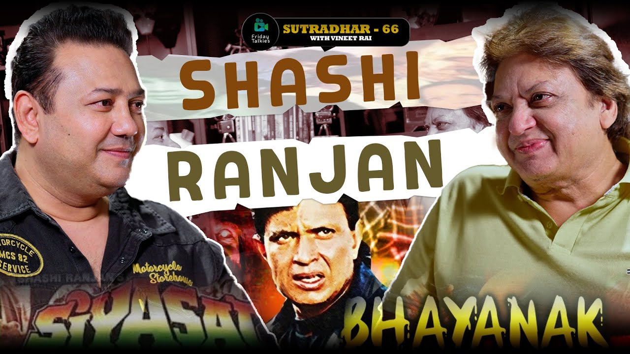 Shashi Ranjan |Actor, Producer, Director, Siyasat, ITA, The Roshans ...