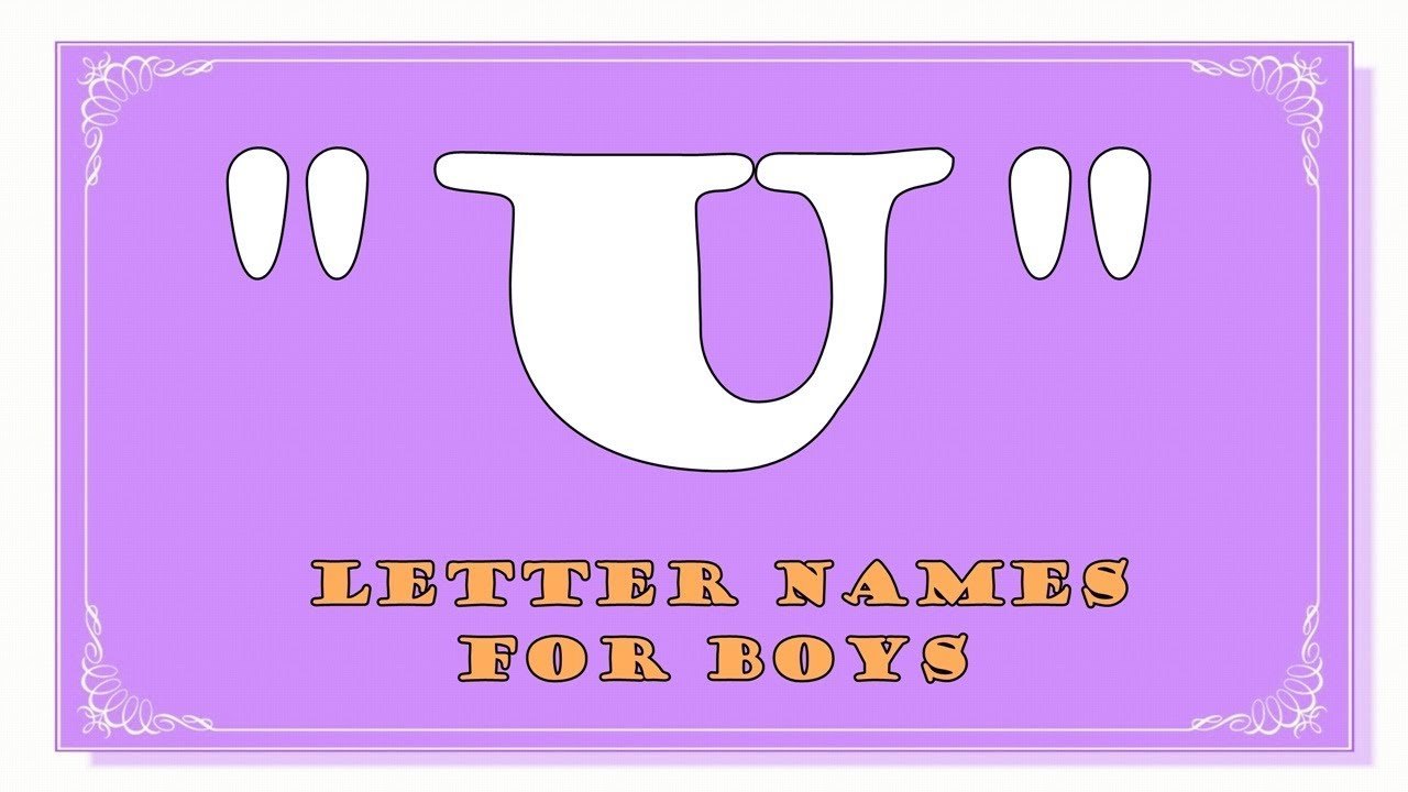 POPULAR MULTICULTURAL U LETTER NAMES FOR BABY BOYS - TOP 1000 OF USA ...