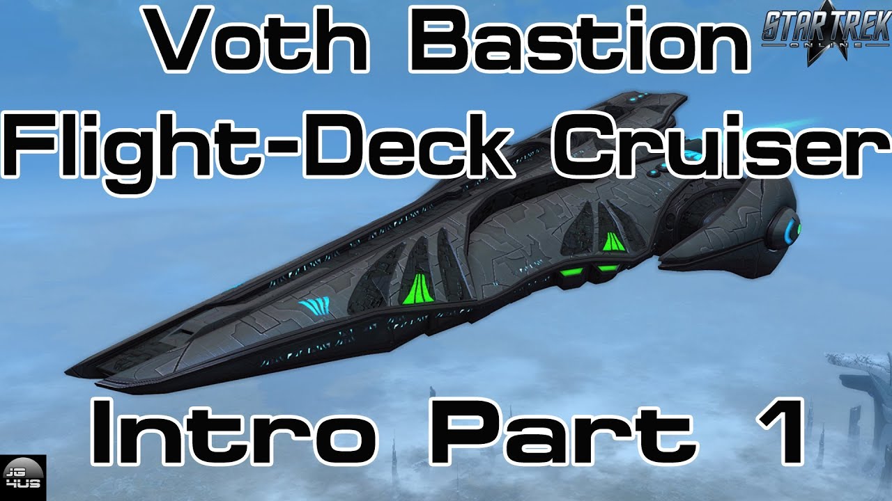 Star Trek Online - Voth Bastion Flight-Deck Cruiser - Intro Part 1 ...