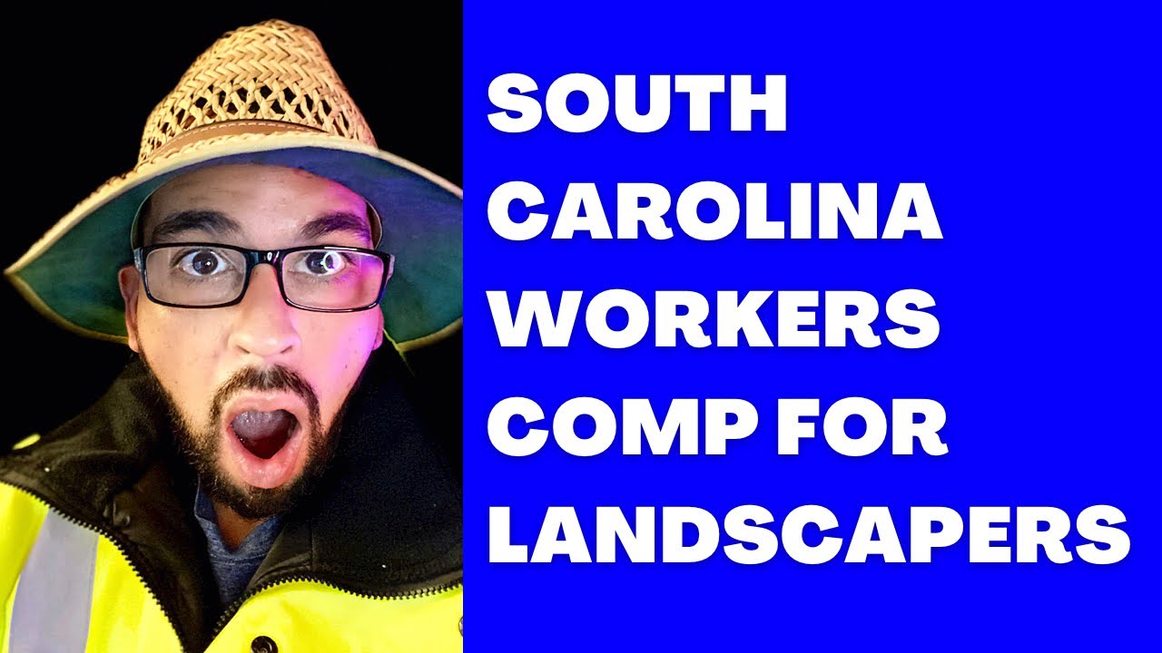 Does South Carolina Require Workers Comp For Landscapers YouTube does-south-carolina-require-workers-comp-for-landscapers-youtube
