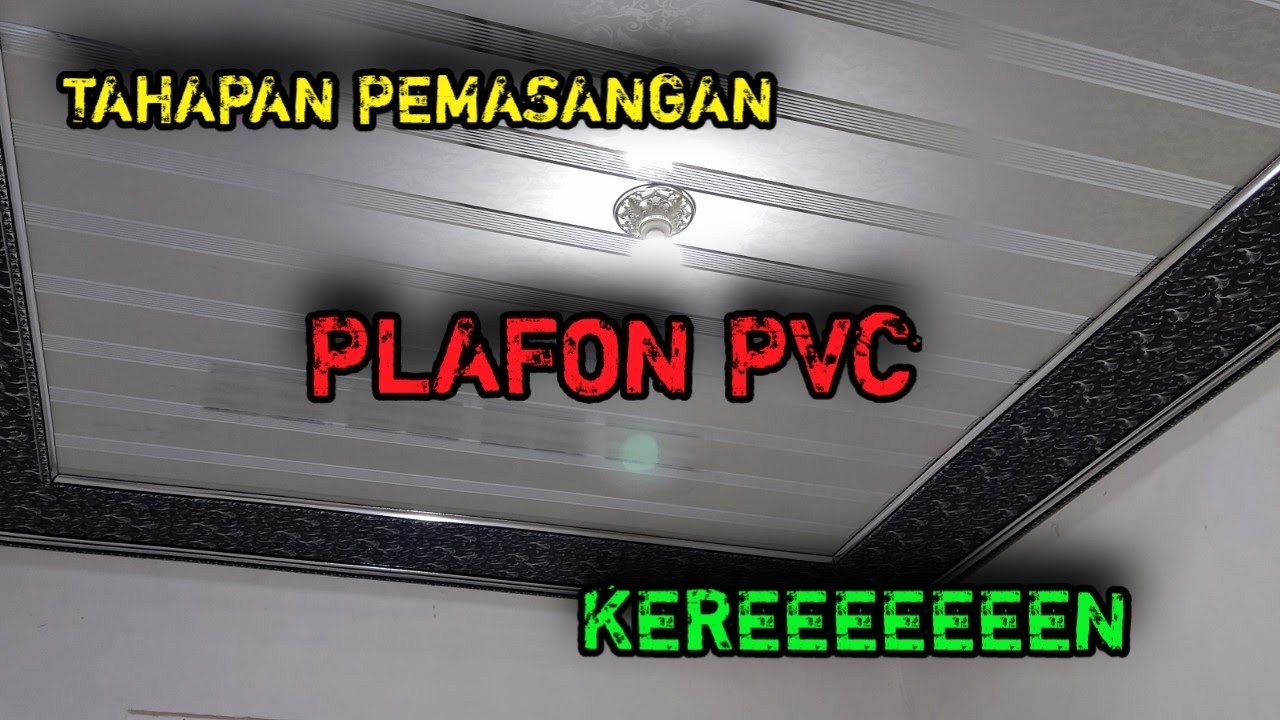 TAHAP PEMASANGAN PLAFON PVC FLAT 2 MOTIF - YouTube