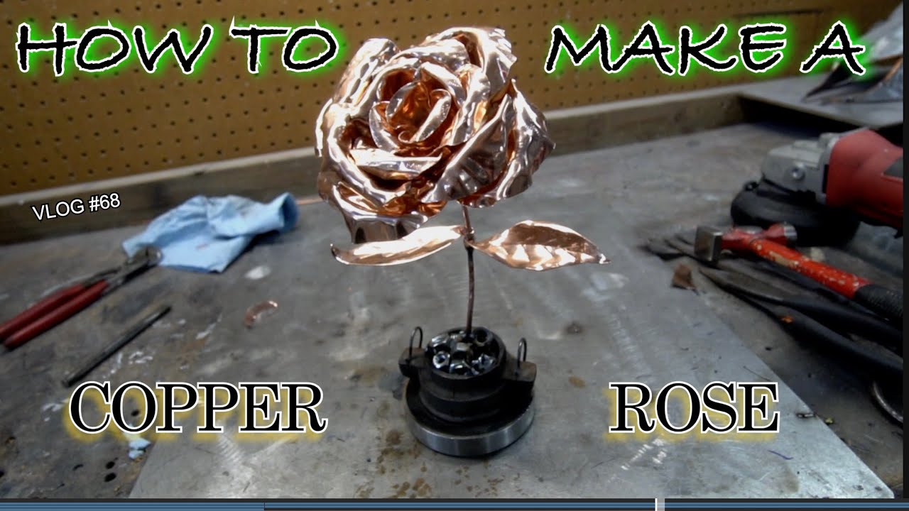 MAKING A ROSE FROM COPPER - YouTube