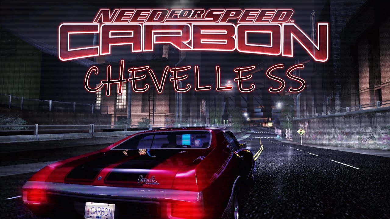 NFS Carbon Chevrolet Chevelle SS - YouTube