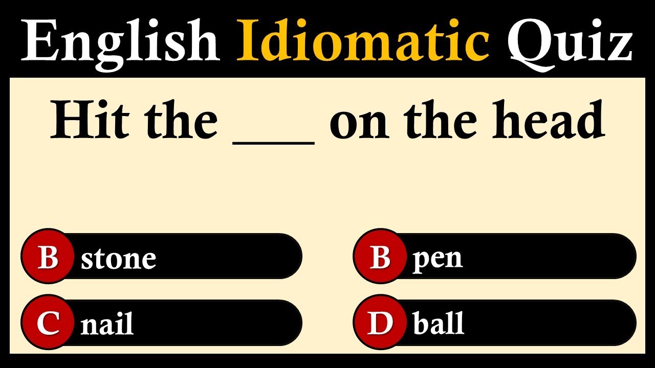 English Idioms Quiz 20: Can You Score 10/10? - YouTube