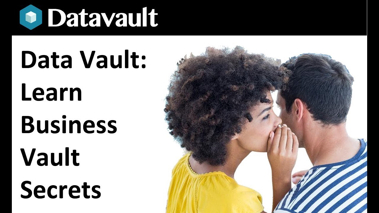 Data Vault: Learn Business Vault Secrets - YouTube