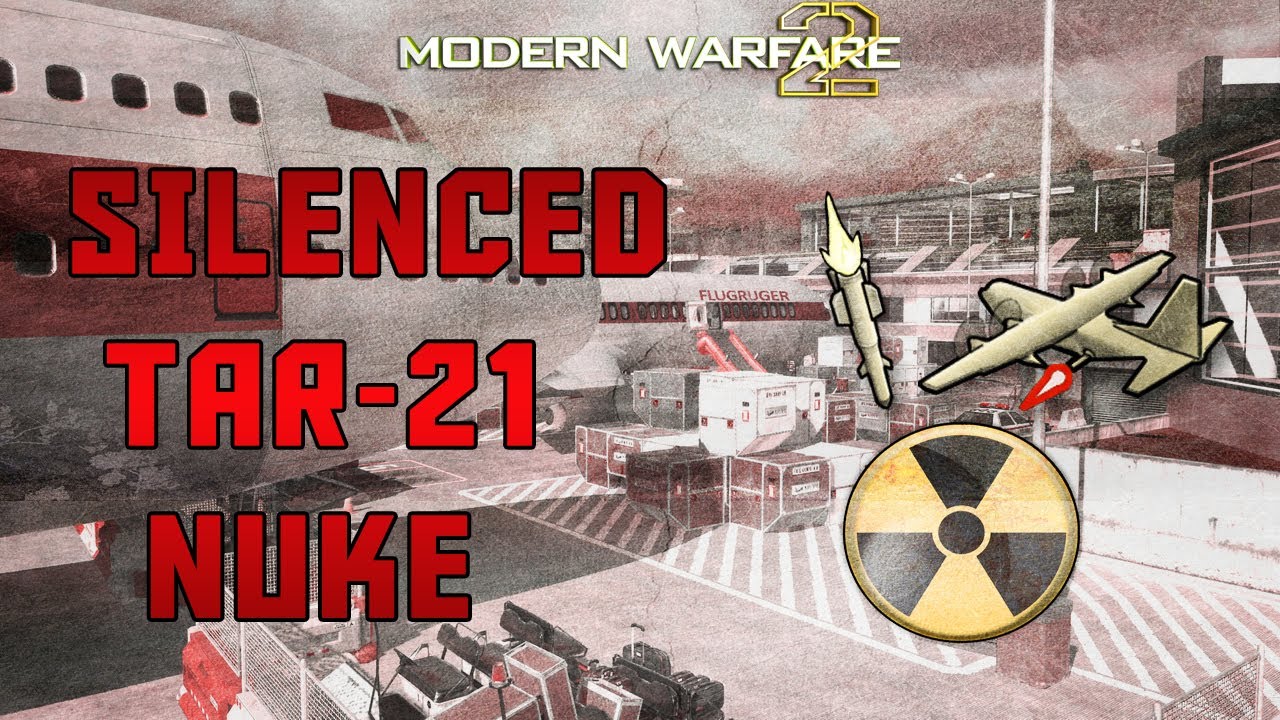 MW2: Silenced Tar-21 Nuke on Terminal || Predator - AC130 - Nuke! - YouTube