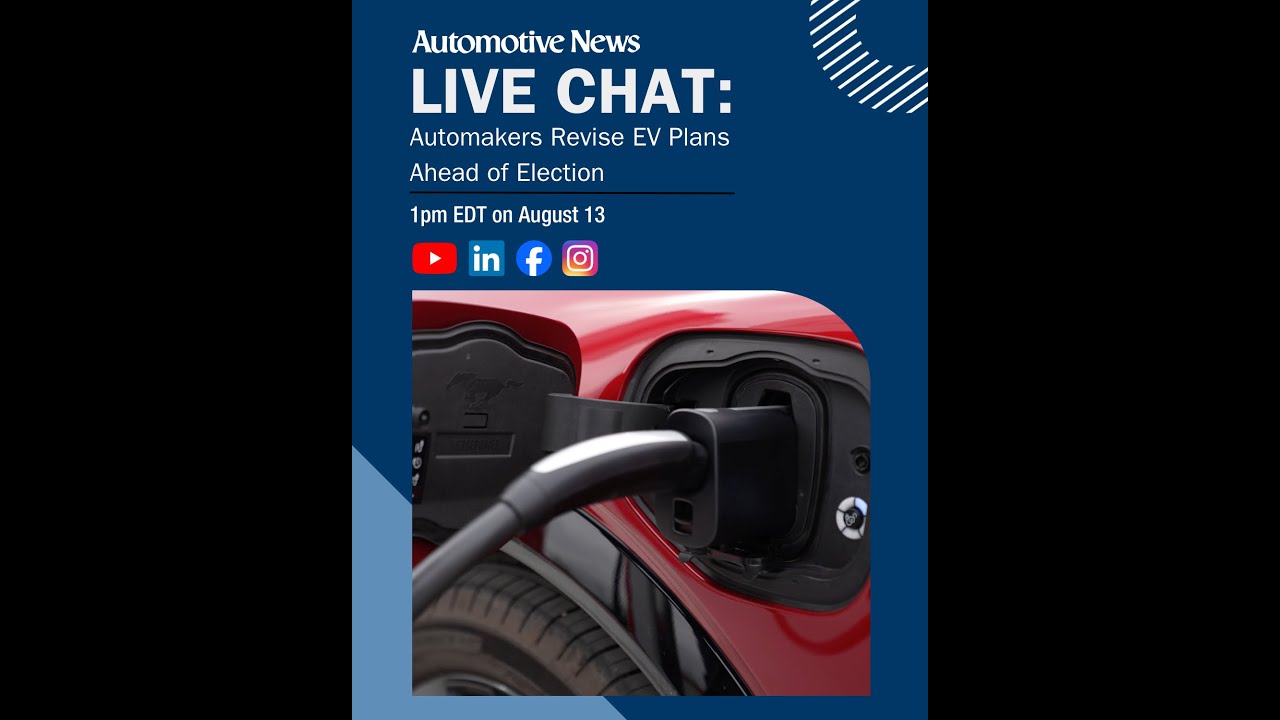 LIVE CHAT: Automakers Revise EV Plans Ahead of Election - YouTube