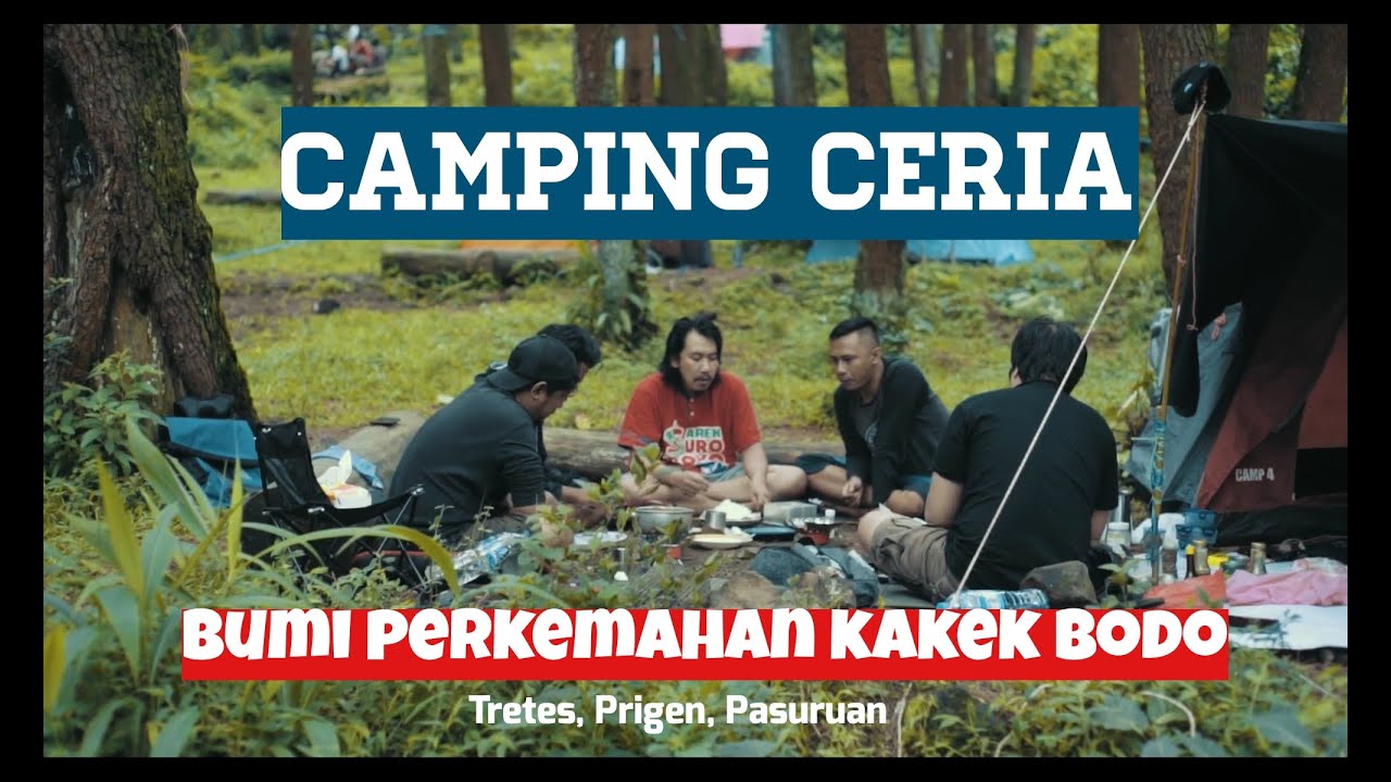 CAMPING CERIA DI BUMI PERKEMAHAN KAKEK BODO - YouTube