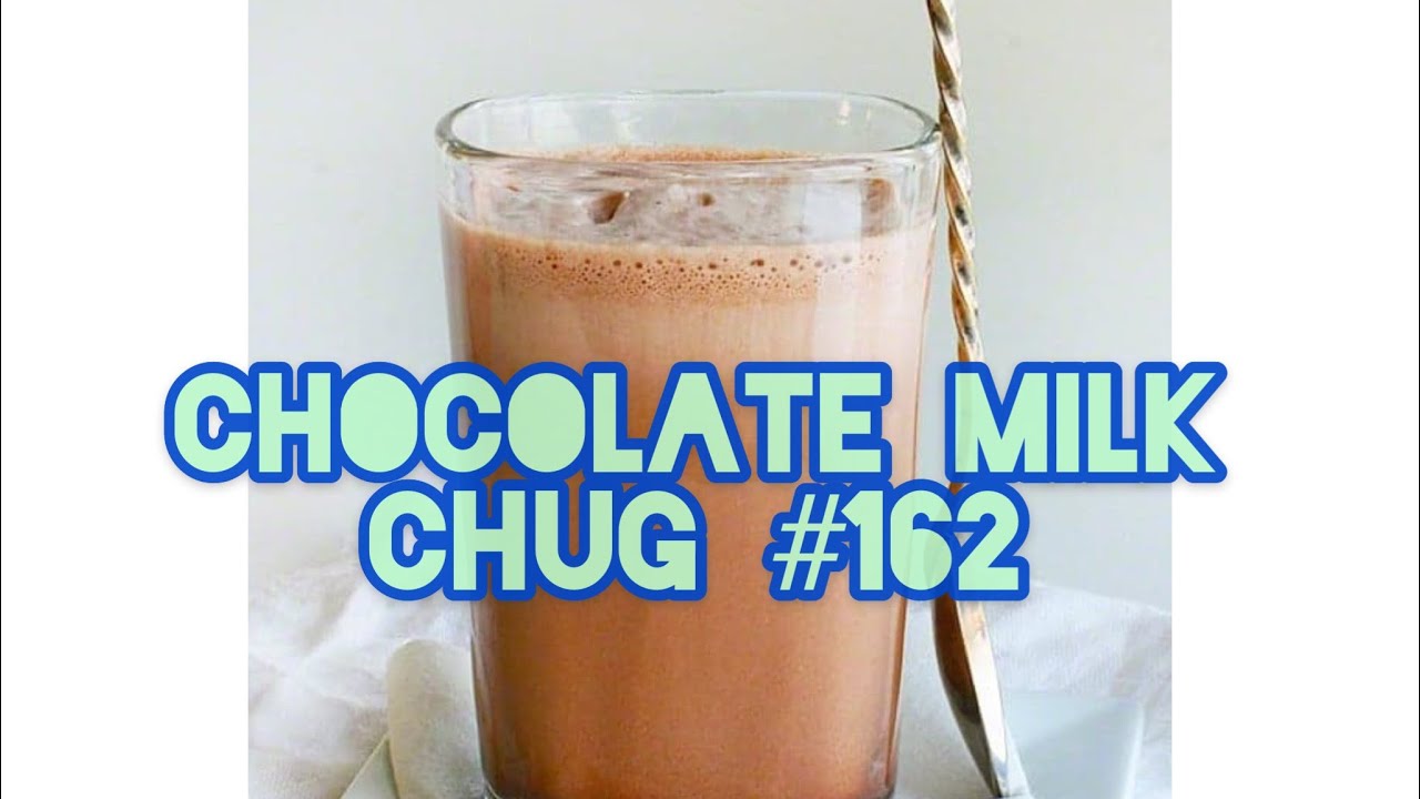 Chocolate milk chug #162 - YouTube