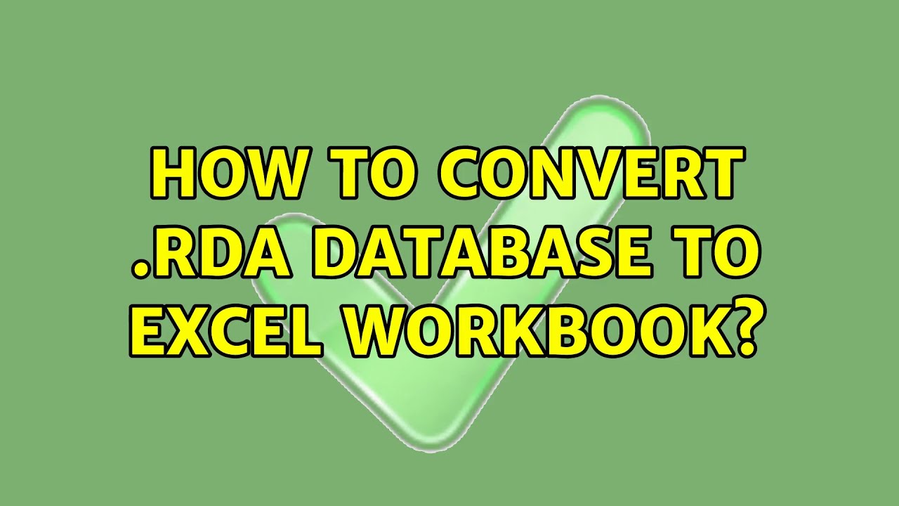 How to convert .rda database to excel workbook? - YouTube