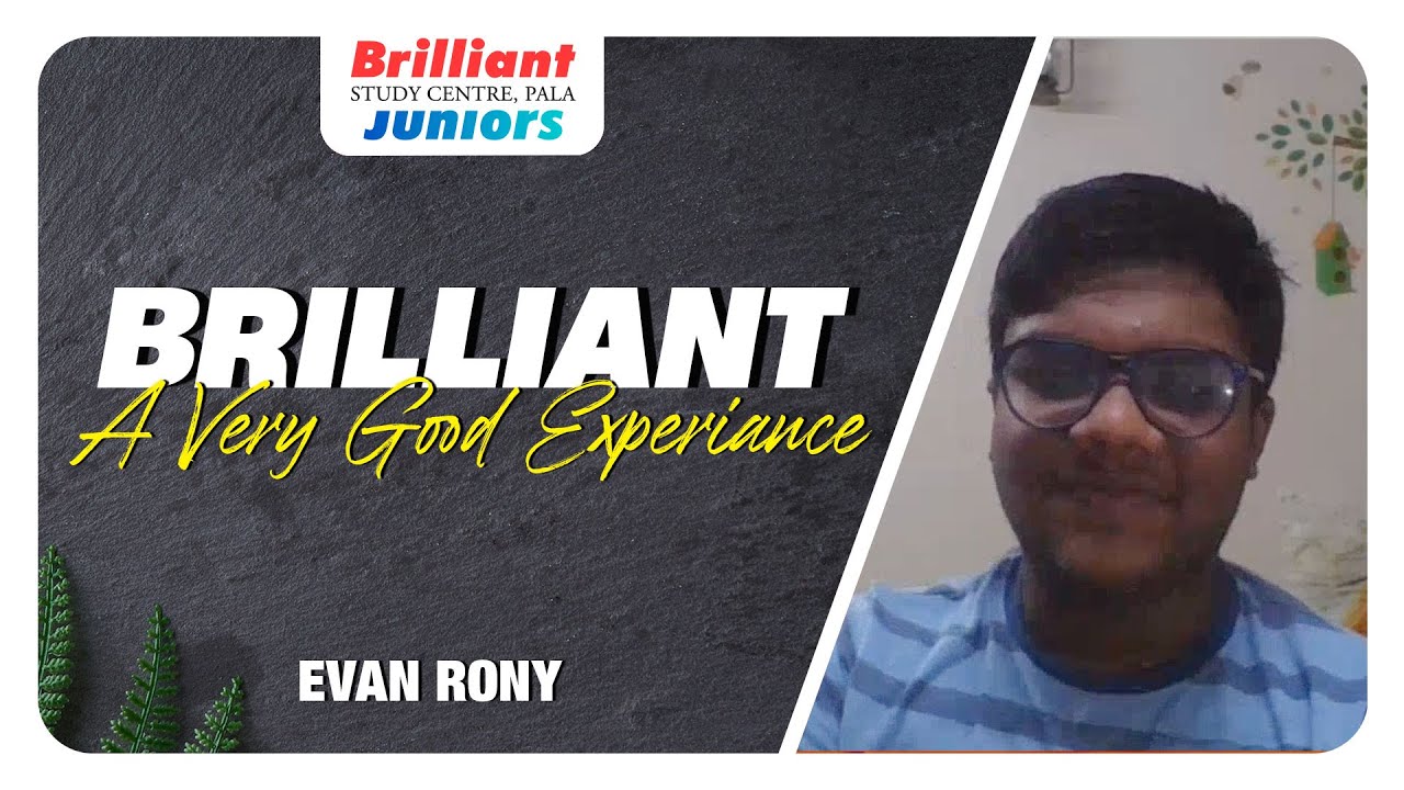 BRILLIANT A VERY GOOD EXPERIENCE | Evan Rony - YouTube
