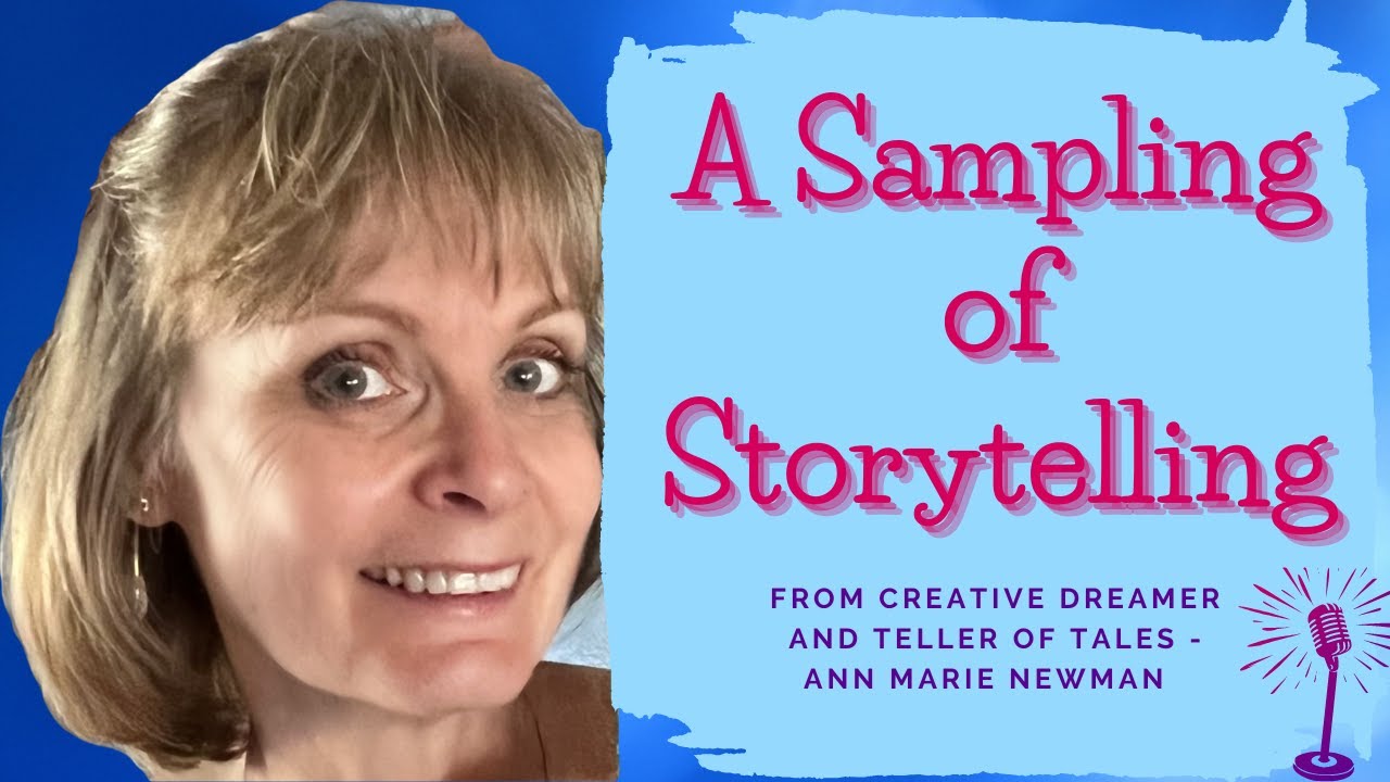 A Sampling of Storytelling by Ann Marie Newman - YouTube