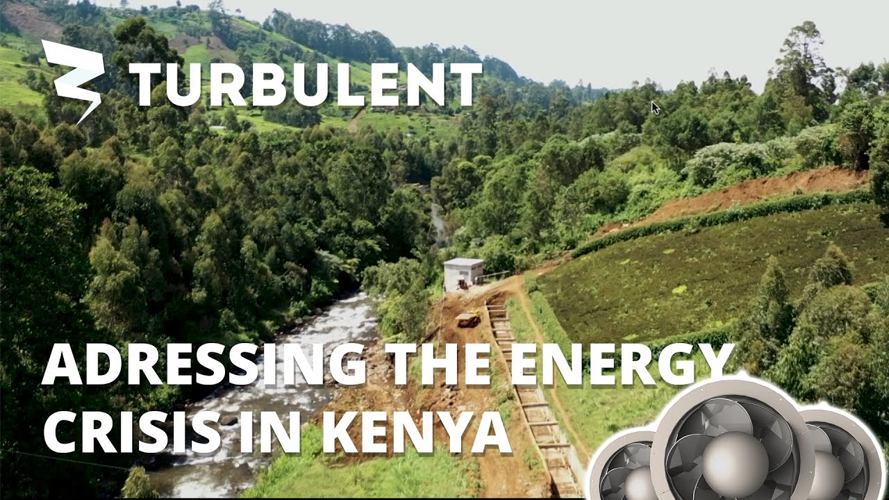 River Power: A Story About How Turbulent Brings Clean Energy in Kenya ...