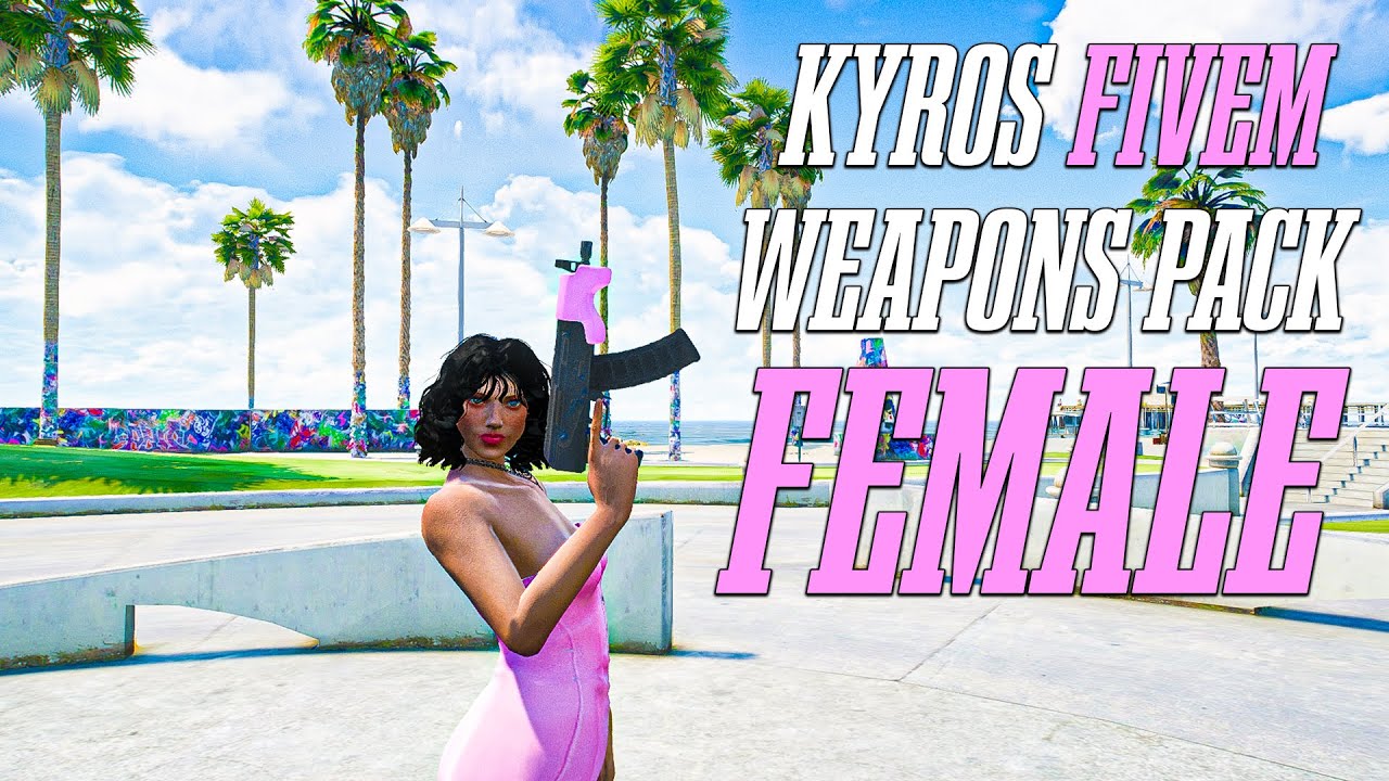 Kyros Weapons Pack Female Custom Weapons For FiveM Servers Best kyros-weapons-pack-female-custom-weapons-for-fivem-servers-best
