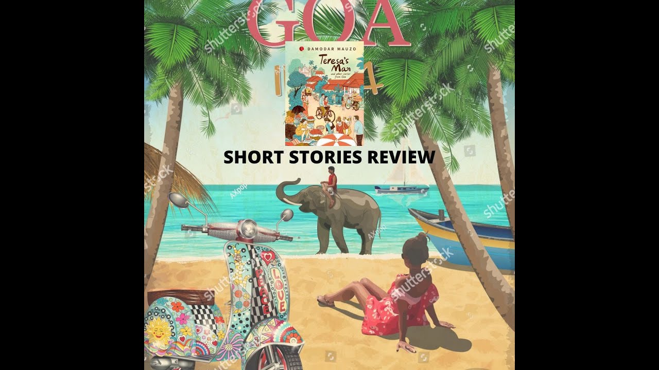 GOA IS CALLING! |TERESA'S MAN AND OTHER STORIES FROM GOA - BOOK REVIEW ...