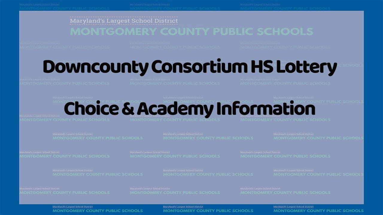 Downcounty Consortium HS Lottery Choice & Academy - YouTube