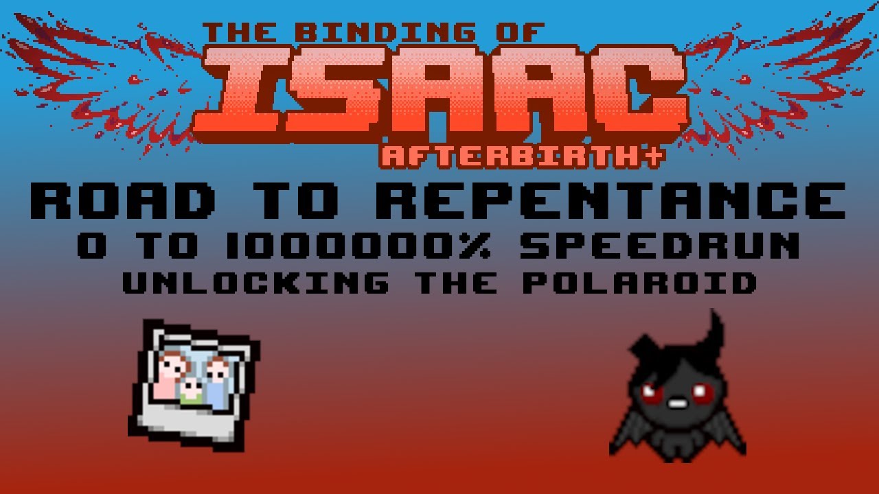 Unlocking the Polaroid - 0 to 1000000% Complete The Binding of Isaac ...
