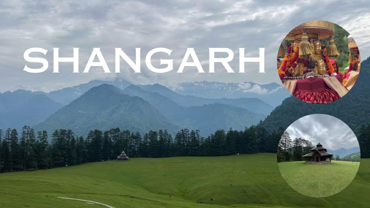 Shangarh || EP-1 Sainj Valley || One of Most Beautiful village in HP ...