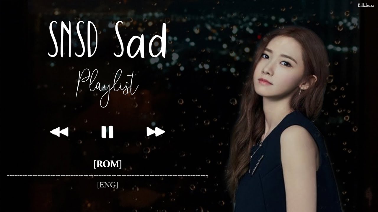 SNSD Sad Playlist ‎(2007-2020) part 1┊Playlist by Bellavncy - YouTube