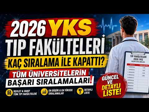 2026 YKS Tıp Fakültelerinin Başarı Sıralamaları