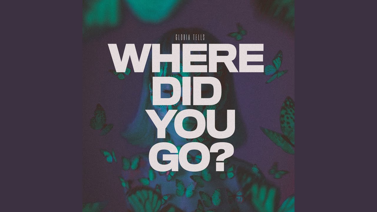 Where Did You Go? - YouTube