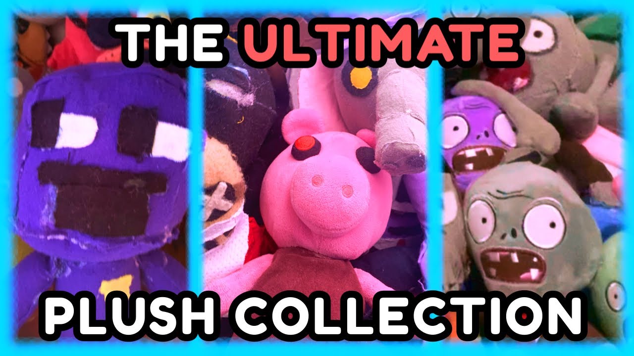 The ULTIMATE Plush Collection! - YouTube