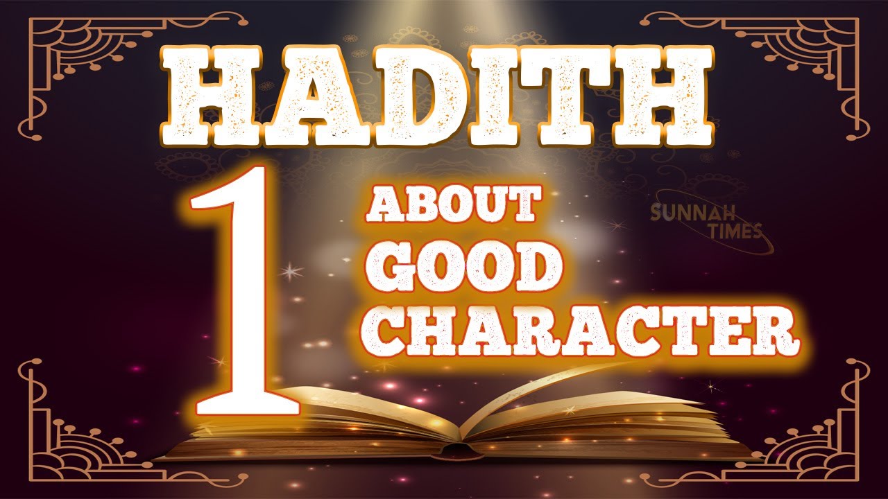Hadith of Prophet Muhammad (P.B.U.H) About Good Character - 1 - YouTube