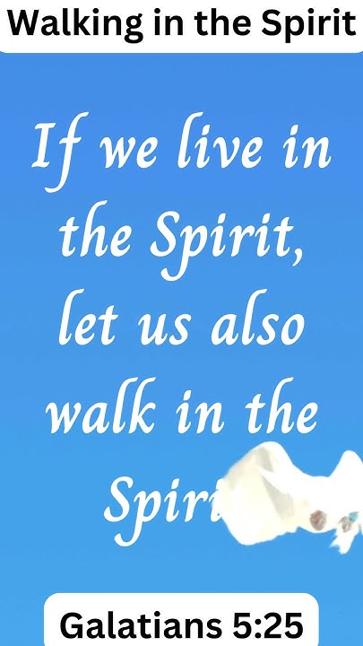 Walking in the Spirit: Galatians 5:25 Devotional Short Message #shorts ...
