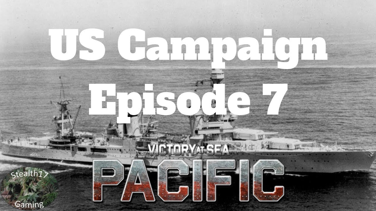 Victory at Sea Pacific - US Campaign - Enterprise MIA (Episode 7) - YouTube