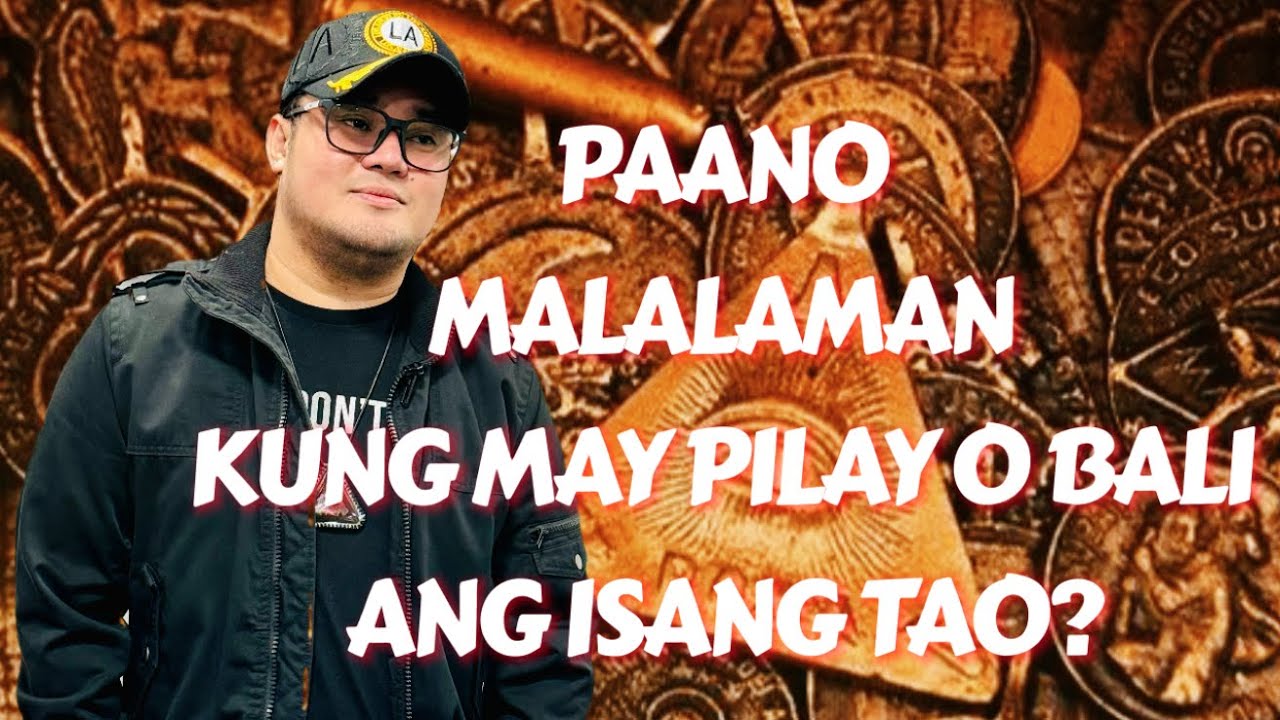PAANO MALALAMAN KUNG MAY PILAY O BALI ANG ISANG TAO - YouTube