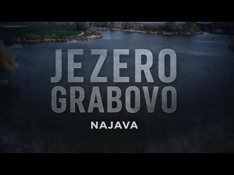 JEZERO GRABOVO NAJAVA ZA NADOLAZEĆI VIDEO