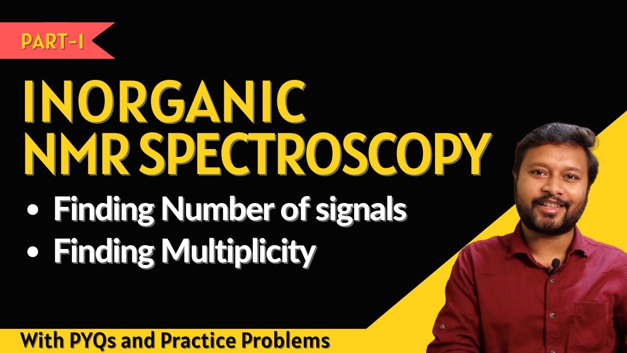 Inorganic NMR Spectroscopy (Part-1) | Number of Signals & Multiplicity ...