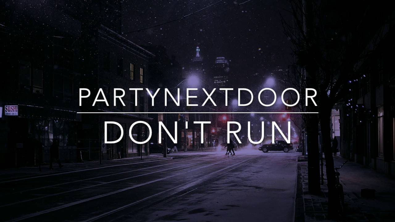 PartyNextDoor - Don't Run - YouTube