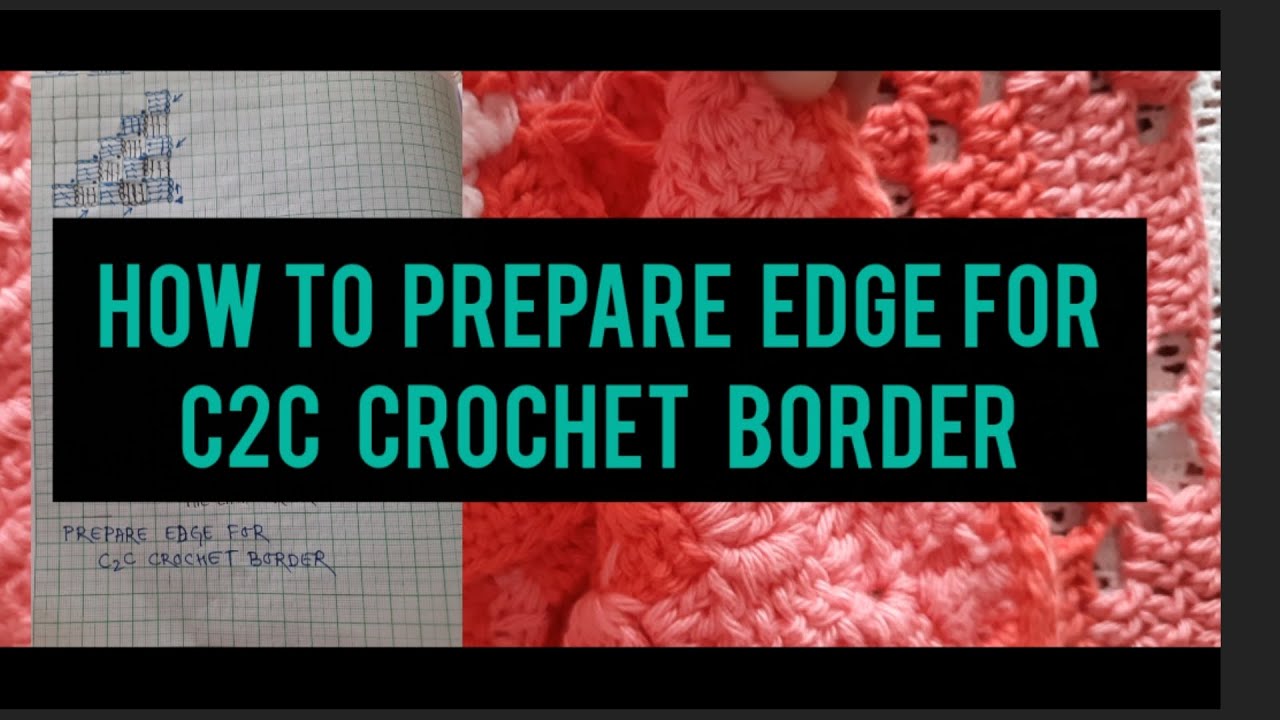 How to Prepare Edge for c2c Crochet Border - YouTube