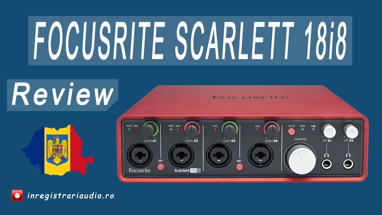Review interfata audio Focusrite Scarlett 18i8 - YouTube