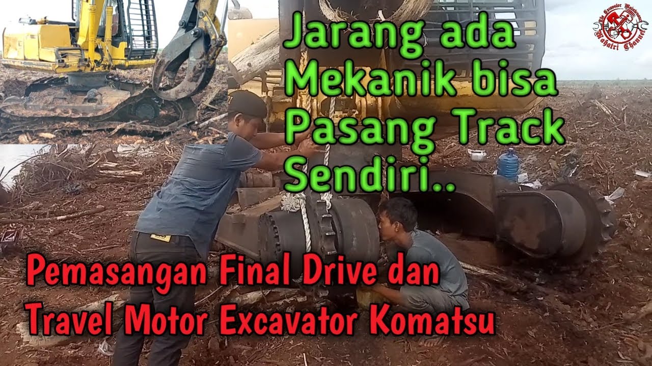 Pemasangan Final Drive dan Travel Motor Excavator Komatsu - YouTube