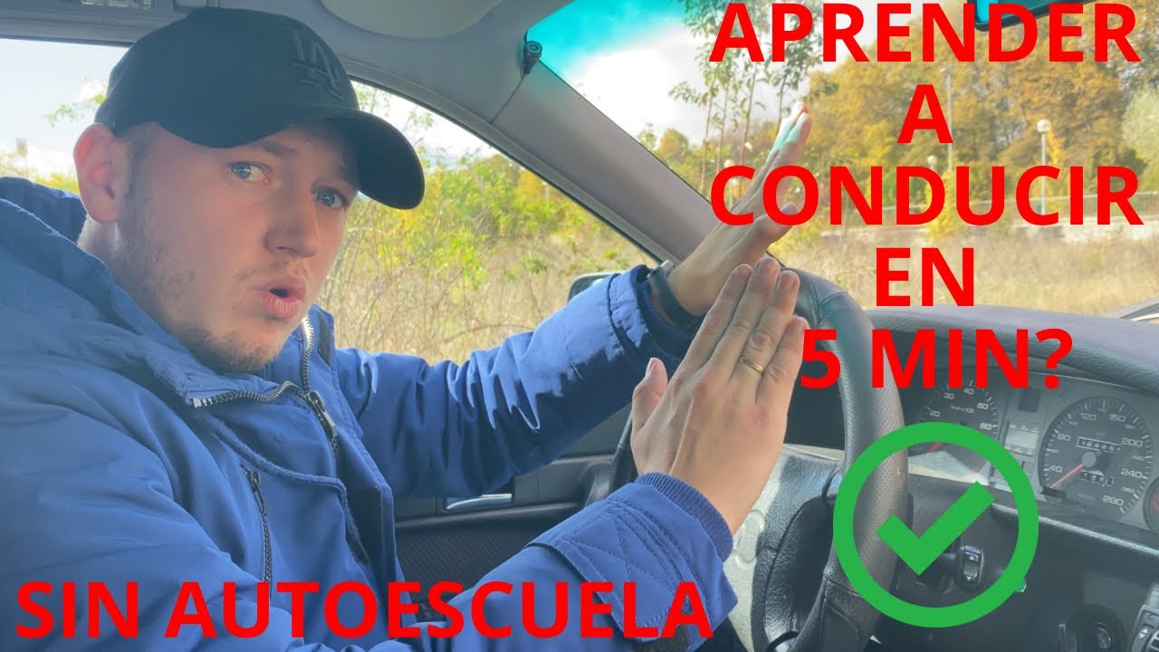 APRENDER A CONDUCIR UN COCHE DESDE CERO EN 5 MINUTOS - YouTube