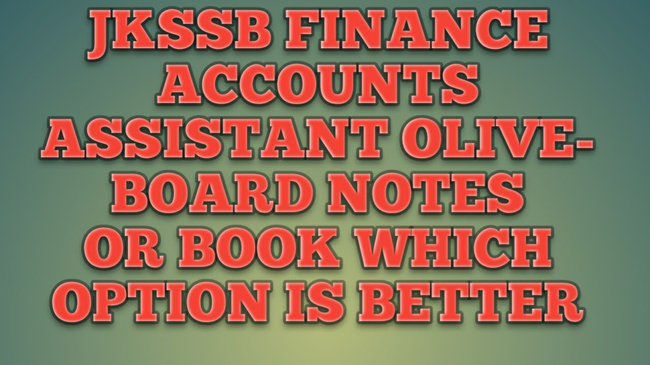JKSSB FINANCE ACCOUNTS ASSISTANT|| OLIVEBOARD NOTES OR BOOKS - YouTube
